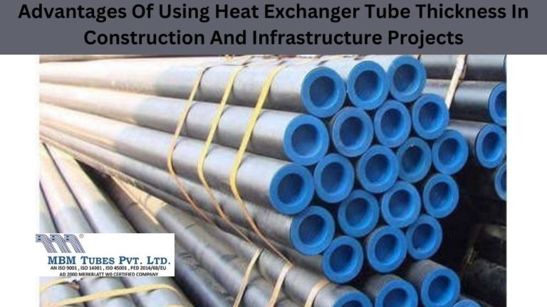 Advantages Of Using Heat Exchanger Tube Thickness In Construction And ...