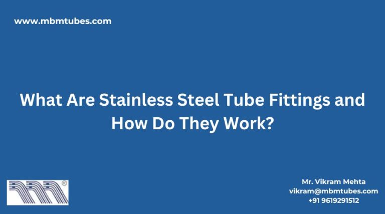Stainless Steel Tube Fittings: Types, Applications, and Working